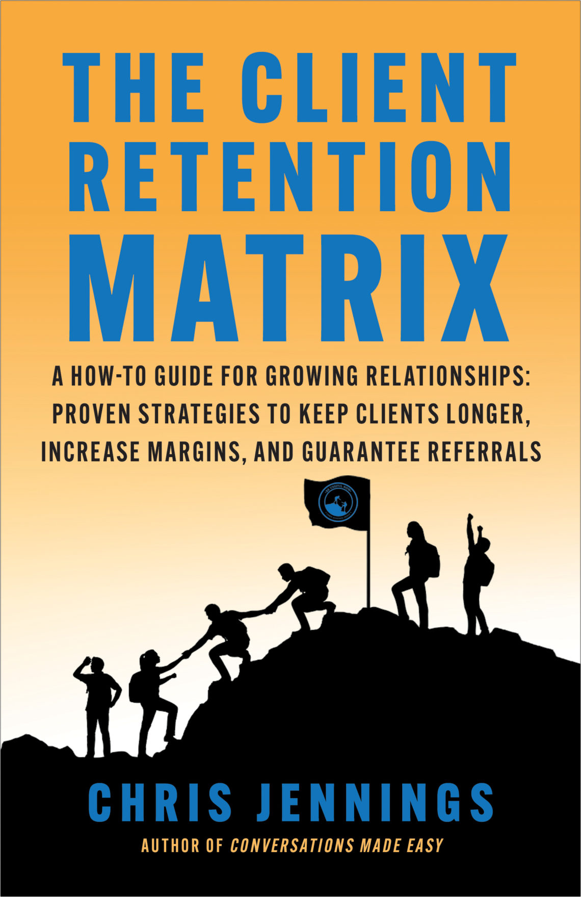Book The Client Retention Matrix - Chris Jennings Group